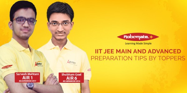 IIT JEE Main and Advanced Preparation Tips by Toppers - Robomate Plus