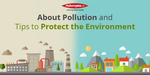 About Pollution and Tips to Protect the Environment - Robomate Plus
