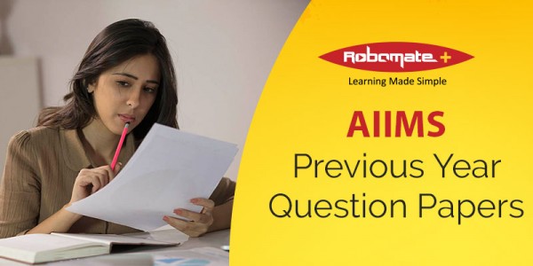 AIIMS Previous Year Question Papers - Robomate Plus