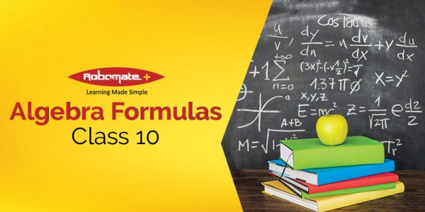 Algebra Formulas Class 10 - Robomate Plus