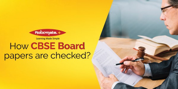 How CBSE Board papers are checked? - Robomate Plus